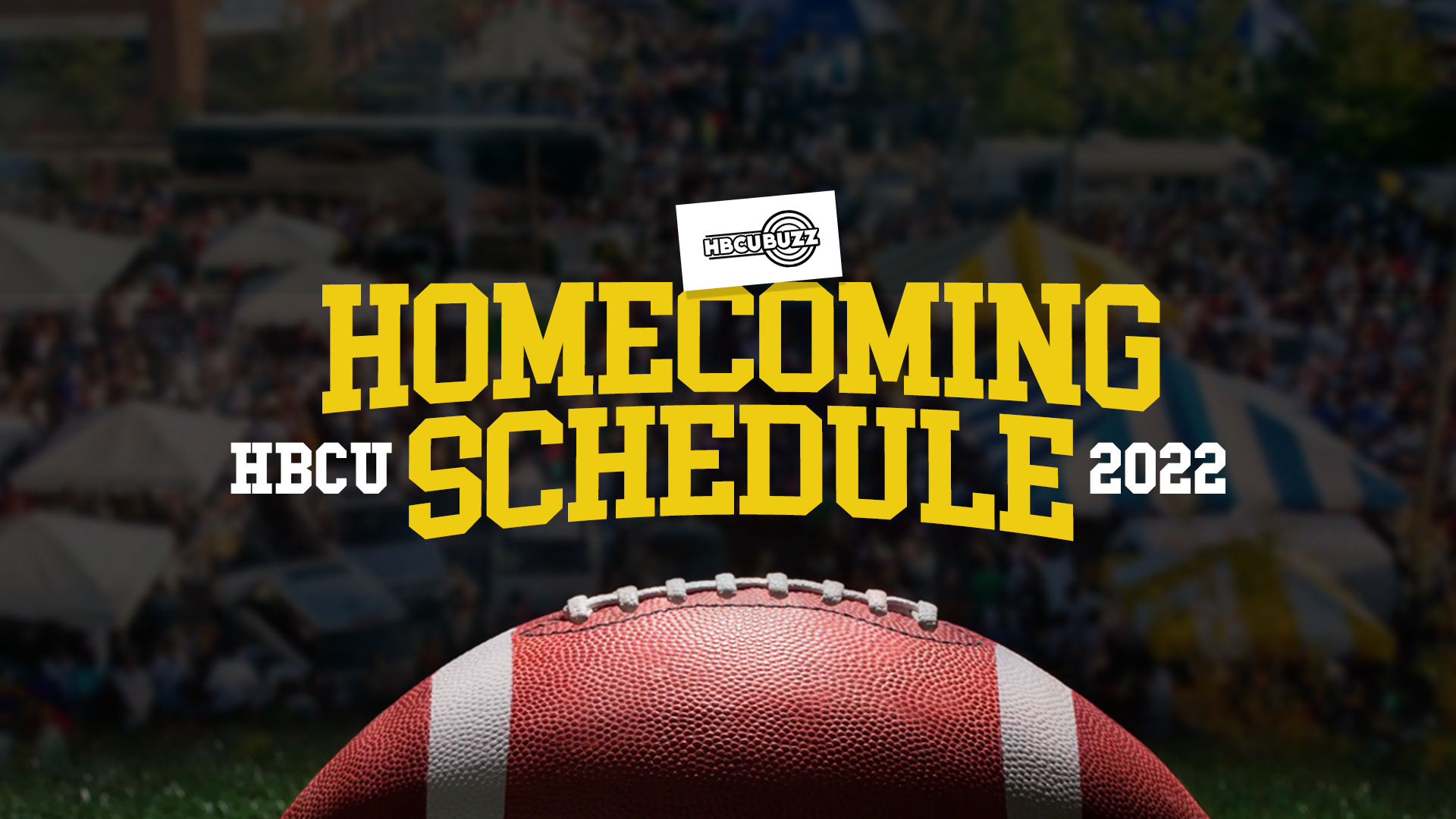 HBCU Homecoming Schedule 2022 - HBCU Buzz